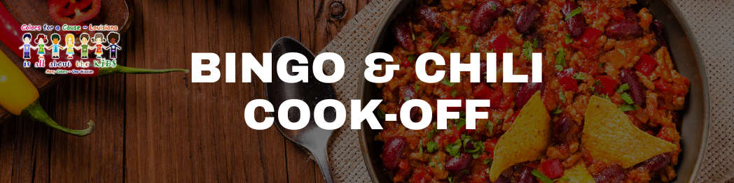 Bingo & Chili Cook-off - Colors For A Cause-Louisiana Chapter