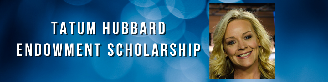 Tatum Hubbard Endowment Scholarship - Miss Texas Scholarship Foundation