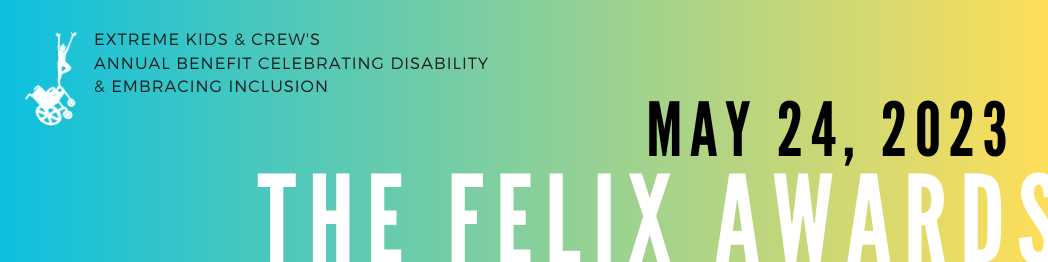 The 2023 Felix Awards - Extreme Kids and Crew, Inc.
