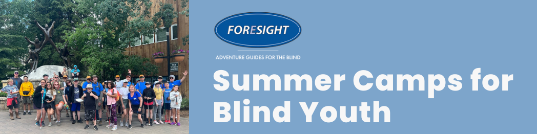 Summer Camps for Blind Youth - Foresight Ski Guides, Inc.
