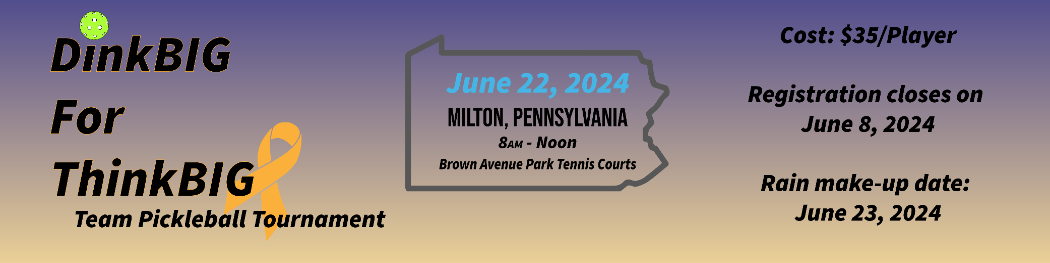 DinkBIG for ThinkBIG 2024 - ThinkBIG Pediatric Cancer Fund, Inc.