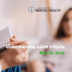 Understanding ASAM Criteria (ADMH) - Montgomery AIDS Outreach, Inc.