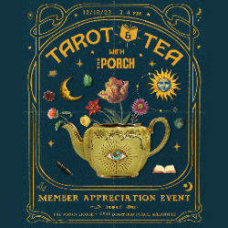 Tarot & Tea Member Appreciation Event - Porch Writers' Collective