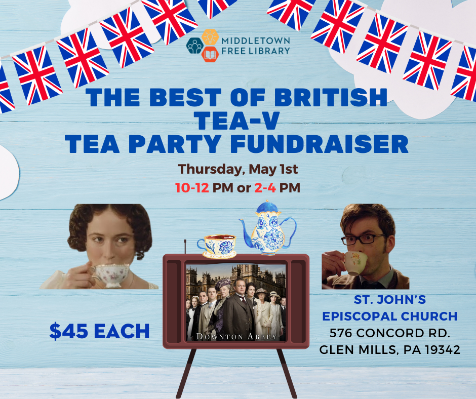 The Best of British Tea-V Tea Party Fundraiser - Middletown Free ...